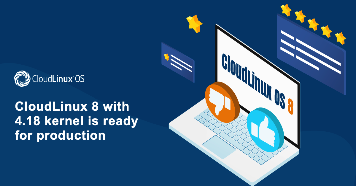 CloudLinux 8 with 4.18 kernel is ready for production